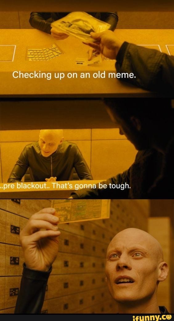Checking up on an old meme. THES Gonna be tough. - iFunny