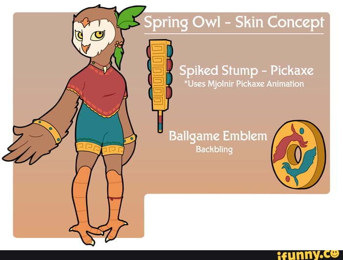 Spring Owl - Skin Concept Spiked Stump - Pickaxe *Uses Mjolnir Pickaxe ...