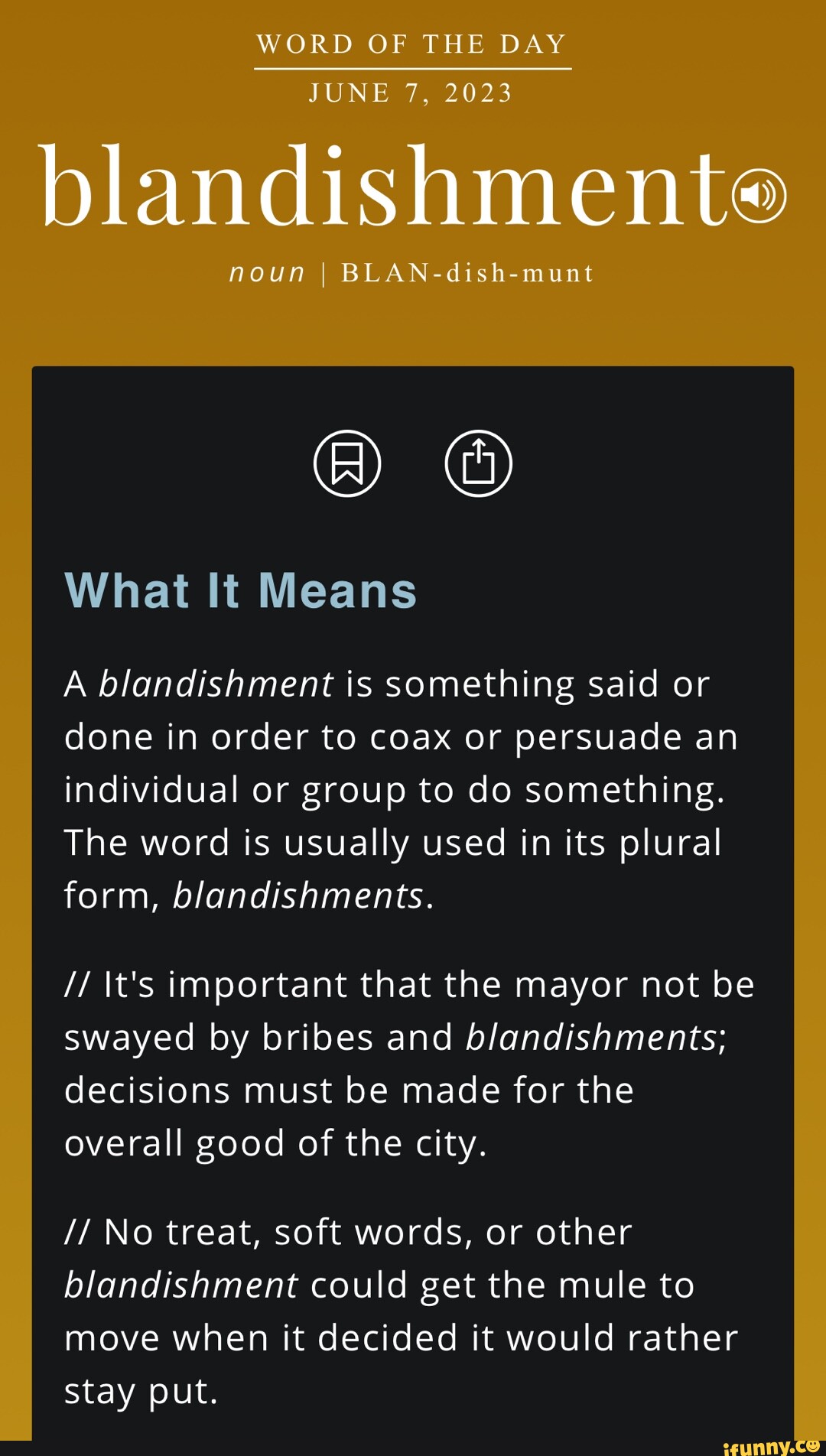 WORD OF THE DAY JUNE 2023 Blandishmenteo Noun I BLAN dish munt What It Means A Blandishment Is word-of-the-day-june-2023-blandishmenteo-noun-i-blan-dish-munt-what-it-means-a-blandishment-is