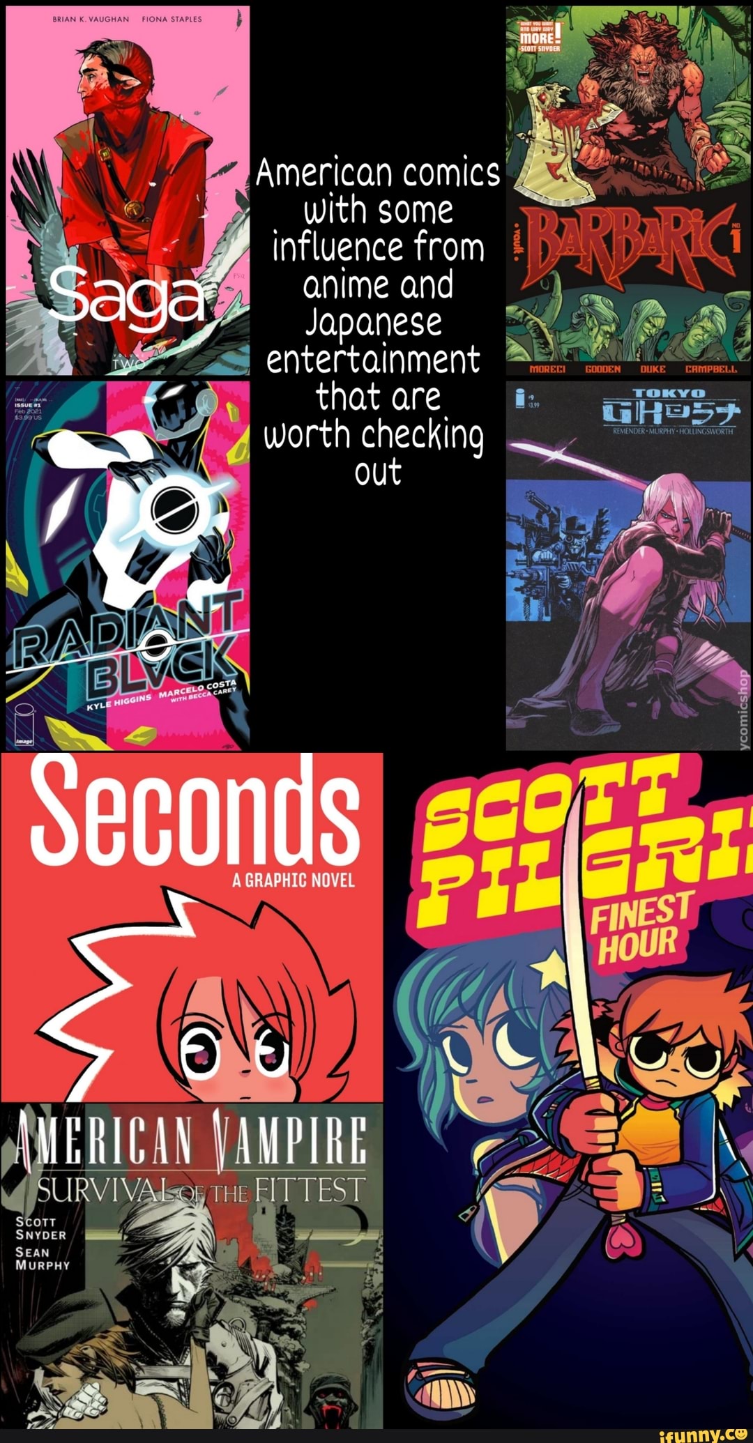 American comics with some influence from anime and anime an Saga ...