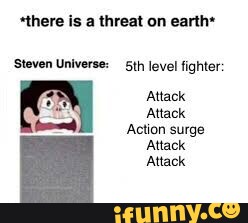 *there is a threat on earth* Steven Universe: level fighter: Attack ...