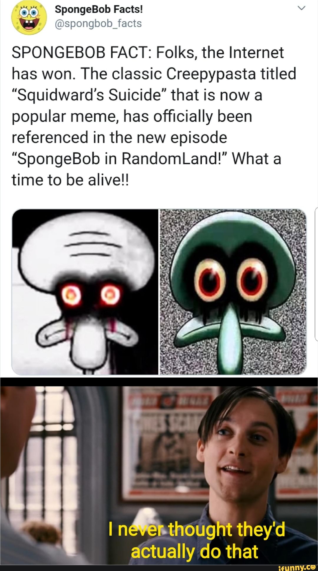SPONGEBOB FACT: Folks, the Internet has won. The classic Creepypasta ...