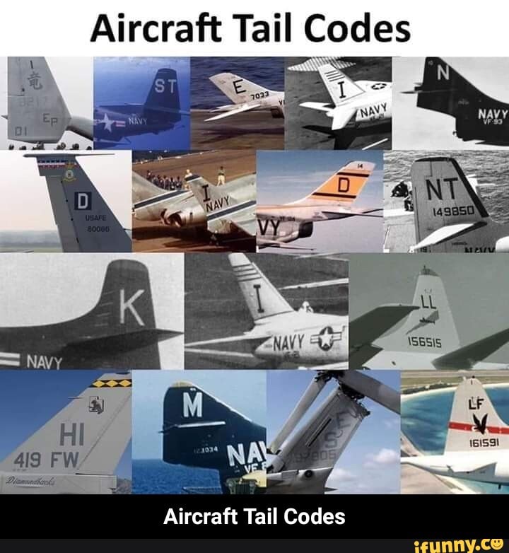 Aircraft Tail Codes Aircraft Tail Codes - Aircraft Tail Codes - iFunny