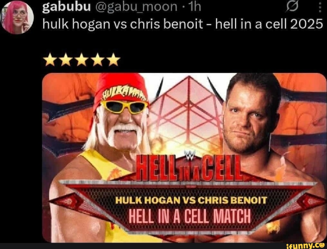 Gabubu moon th hulk hogan vs chris benoit - hell in a cell 2025 AN HULK ...