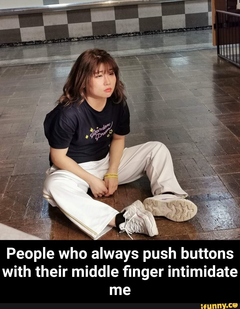 Sad People who always push buttons with their middle finger intimidate ...
