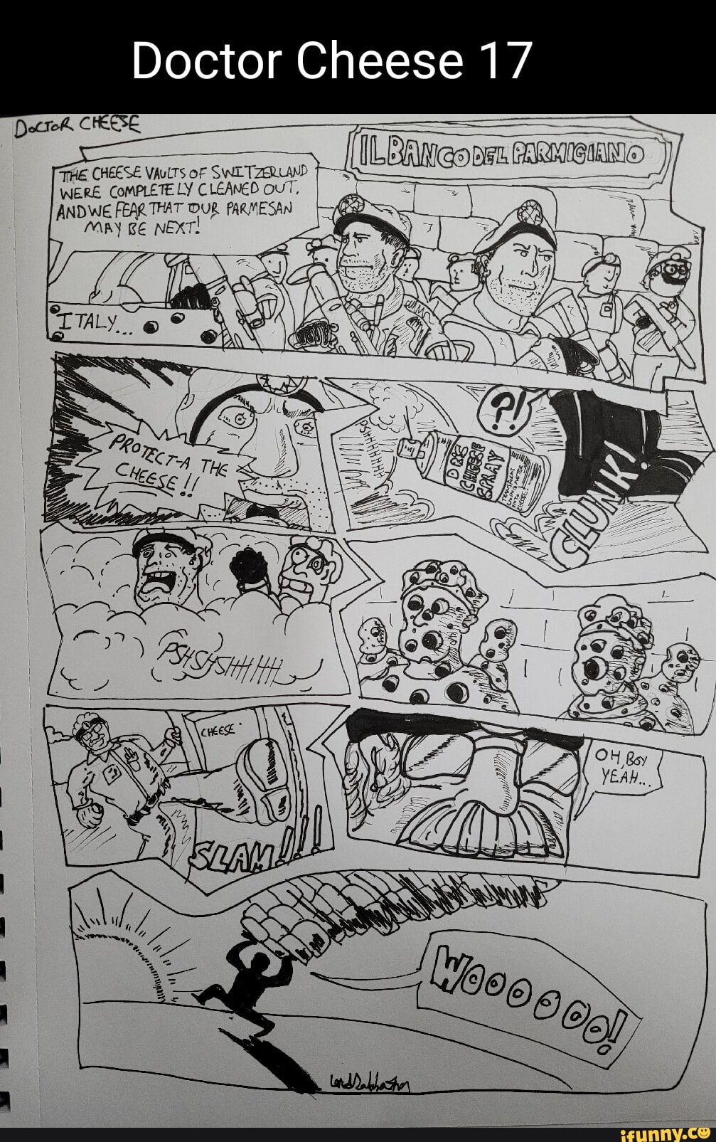 Doctor Cheese 17 DectoR CHEESE THE CHEESE VAulTs oF SWLTZERLAND WERE COMPLETE LY CLEANED OUT ...