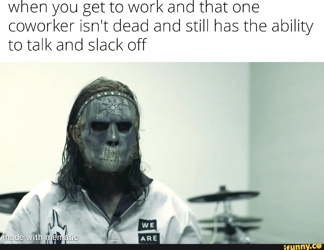 Slack memes. Best Collection of funny Slack pictures on iFunny