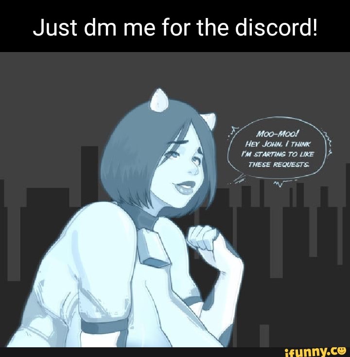 Just dm me for the discord! IN Moo-moot STARTING TO LIKE * THESE ...