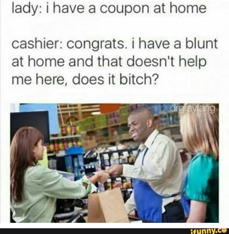 Coupon memes. Best Collection of funny Coupon pictures on iFunny