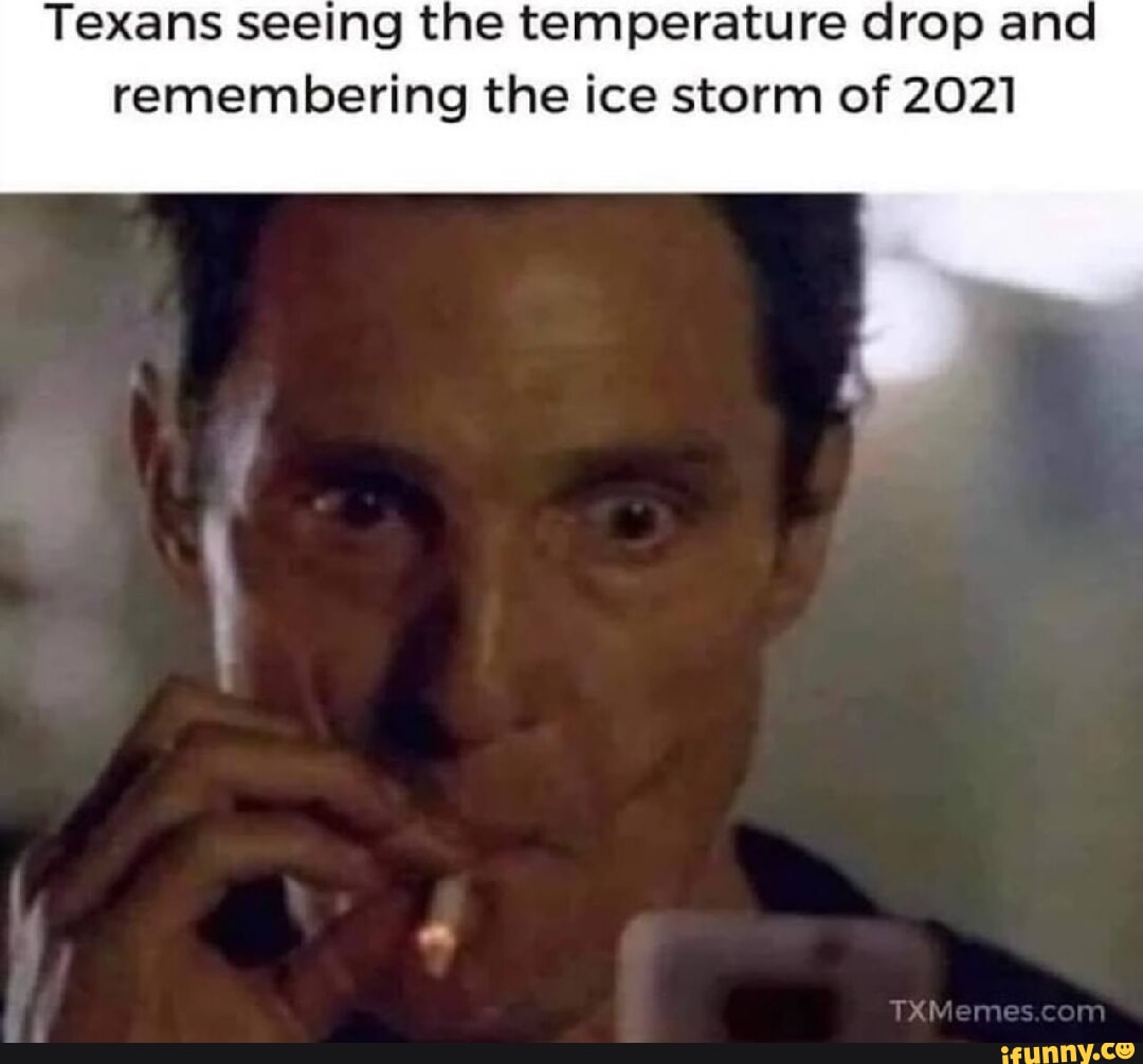 Texans seeing the temperature drop and remembering the ice storm of ...