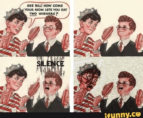 Geebilltwoweiners memes. Best Collection of funny Geebilltwoweiners pictures on iFunny