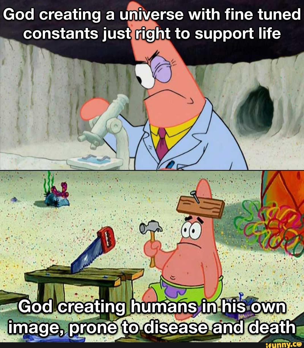 God creating a universe with fine tuned constants just right to support ...