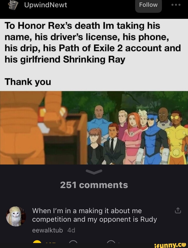 To Honor Rex's death Im taking his name, his driver's license, his ...