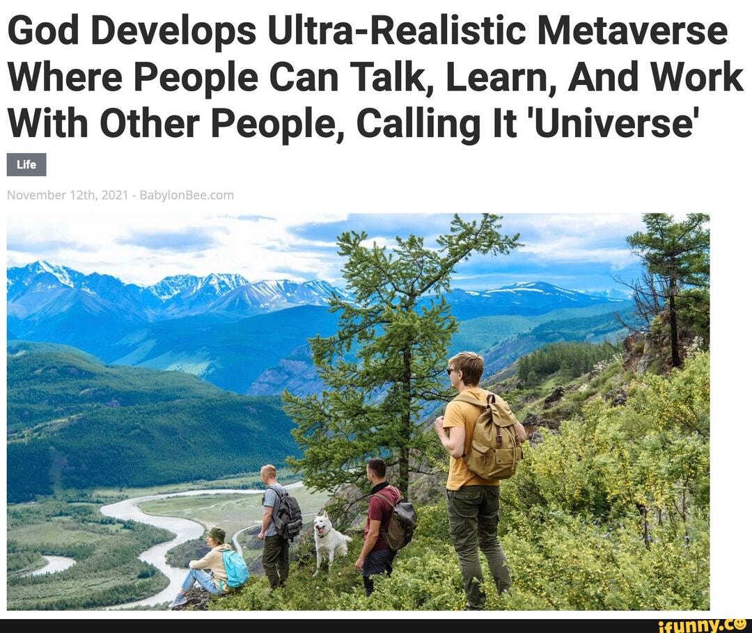 God Develops Ultra-Realistic Metaverse Where People Can Talk, Learn ...