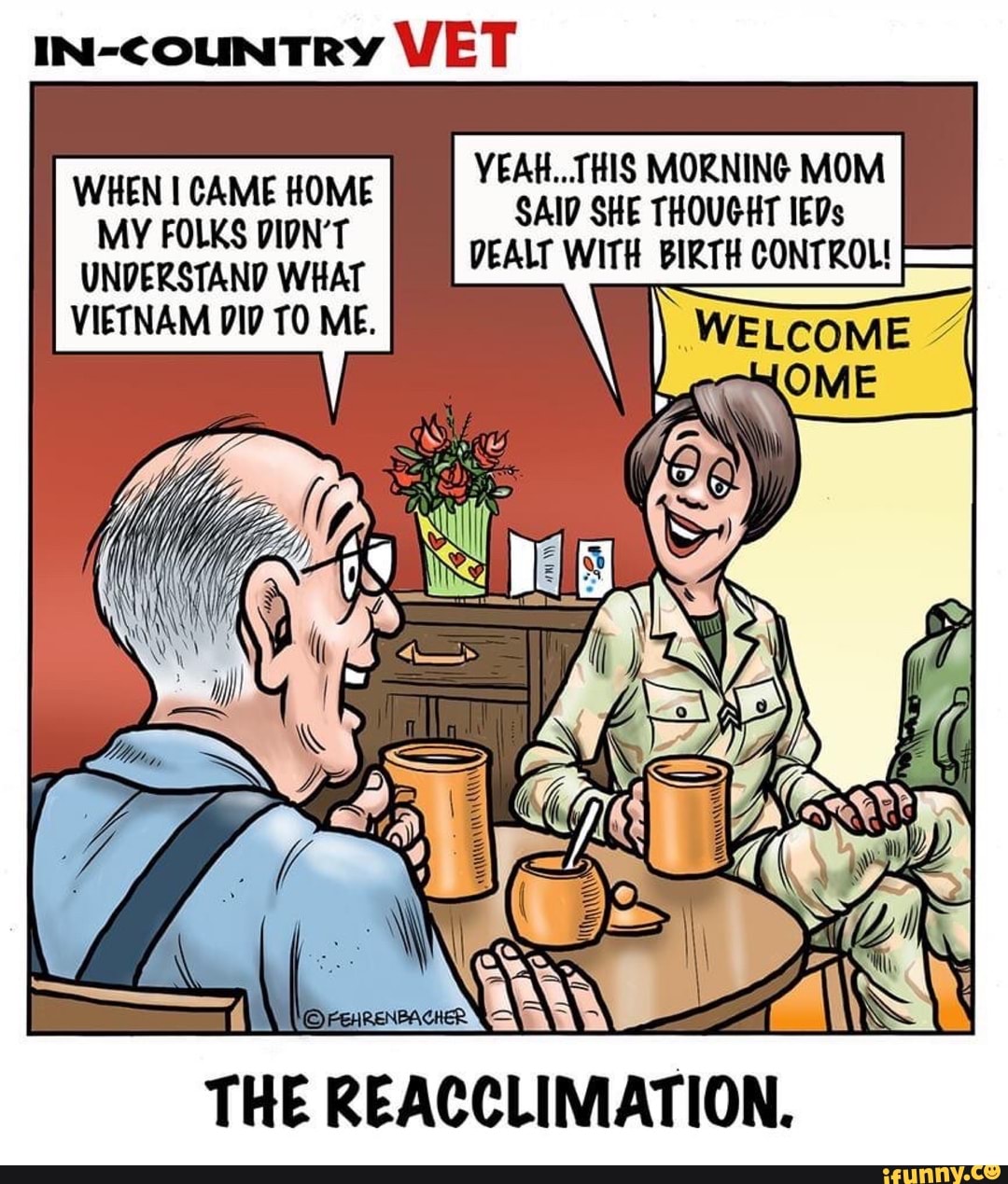 IN-COUNTRY VET VEAH..THIS MORNING MOM WHEN 1 CAME HOME SAID SHE THOUGHT ...