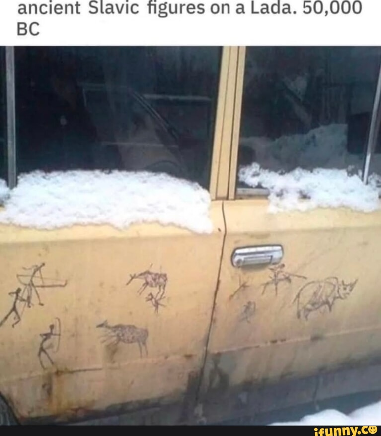 Ancient Slavic figures on a Lada. 50,000 BC - iFunny