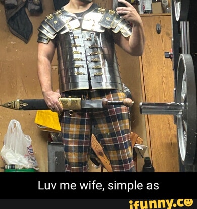 Luv me wife, simple as - iFunny