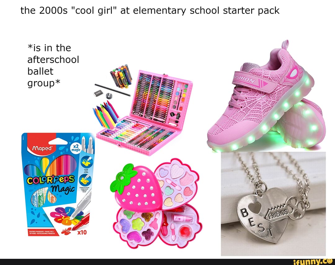The 2000s "cool girl" at elementary school starter pack *is in the ...