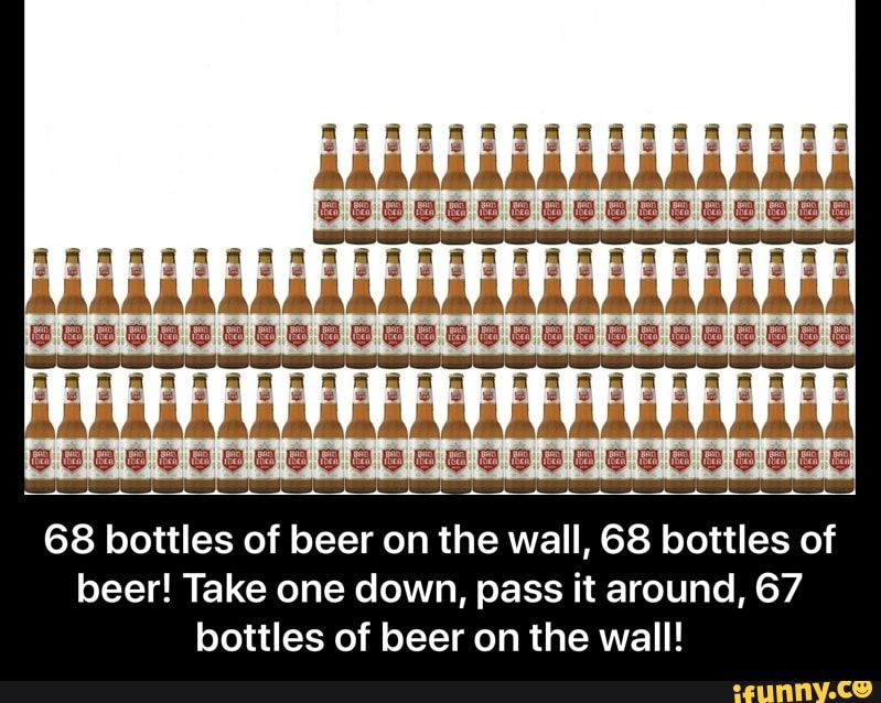 68bottles memes. Best Collection of funny 68bottles pictures on iFunny