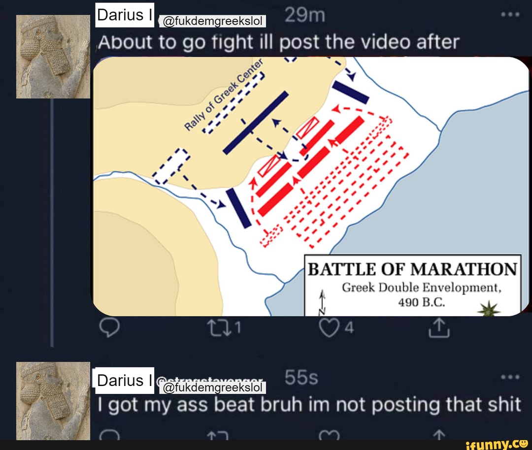 Darius About to go tight ill post the video after BATTLE OF MARATHON ...
