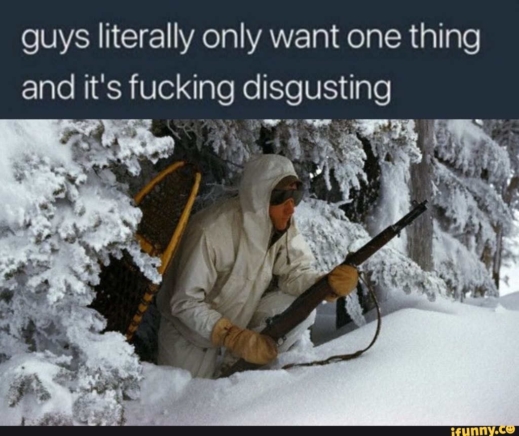 Guys literally only want one thing and it's fucking cisgusting - )