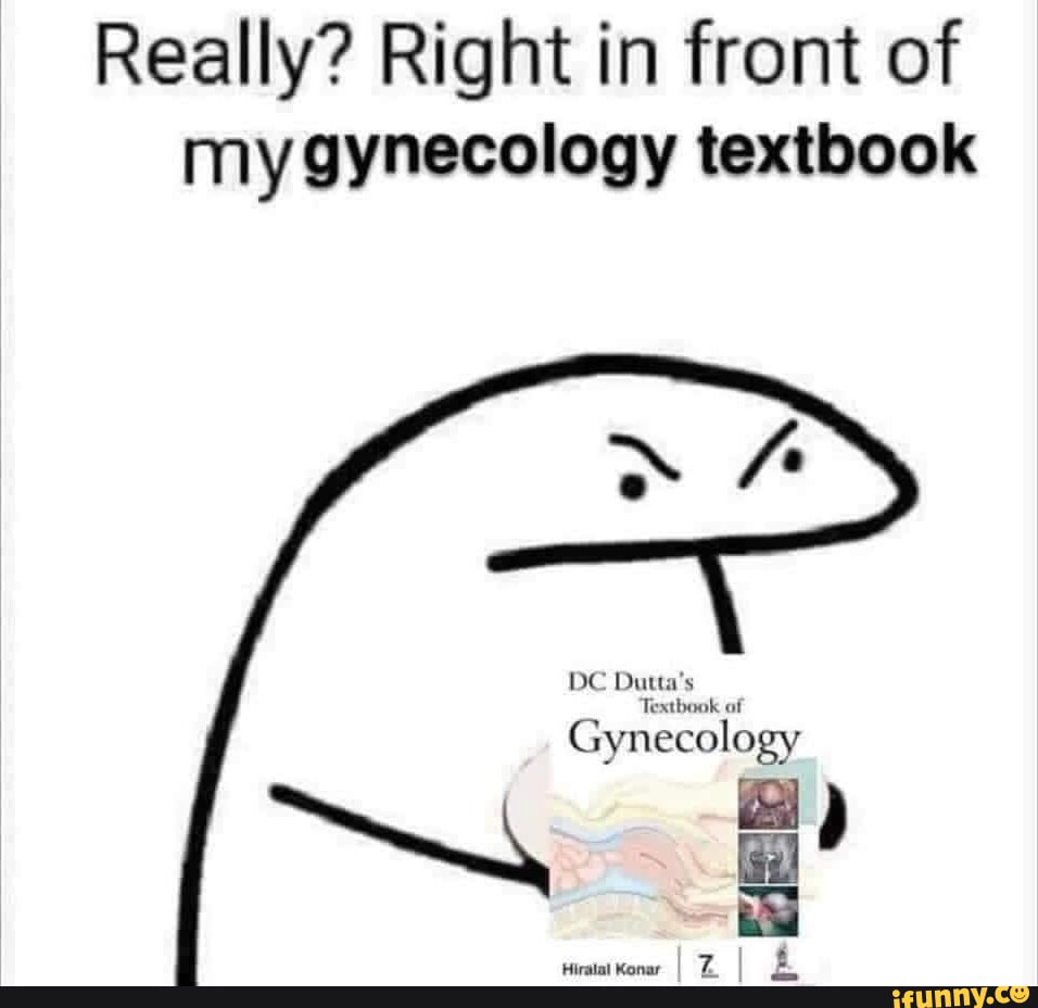 Gynecology memes. Best Collection of funny Gynecology pictures on iFunny