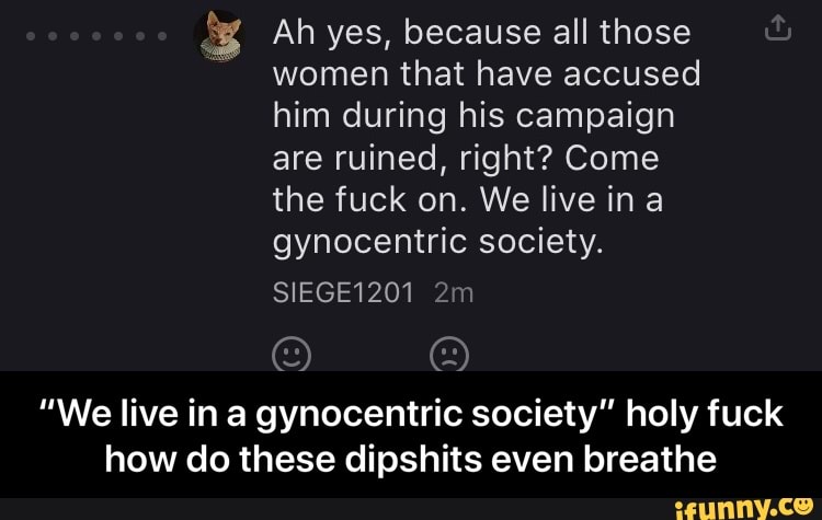 Gynocentric memes. Best Collection of funny Gynocentric pictures on iFunny