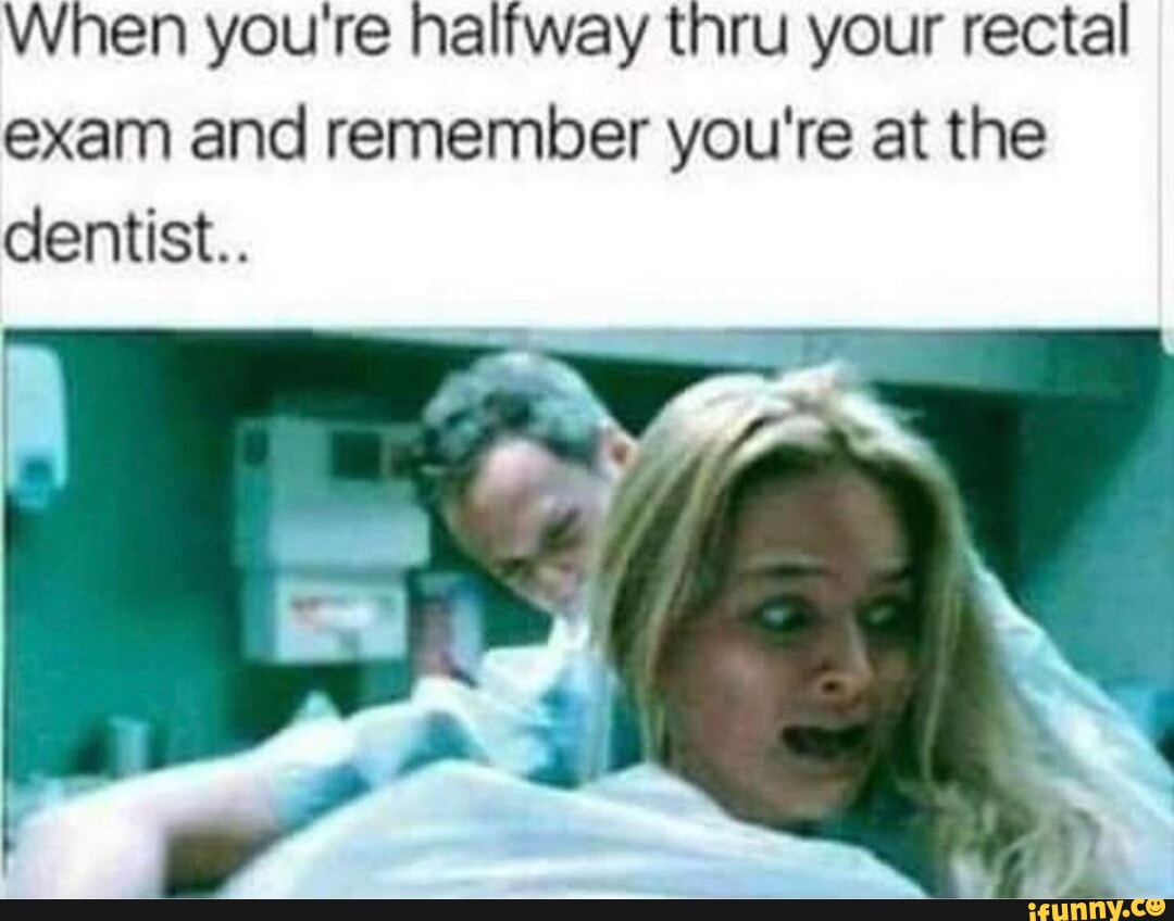Rectal memes. Best Collection of funny Rectal pictures on iFunny
