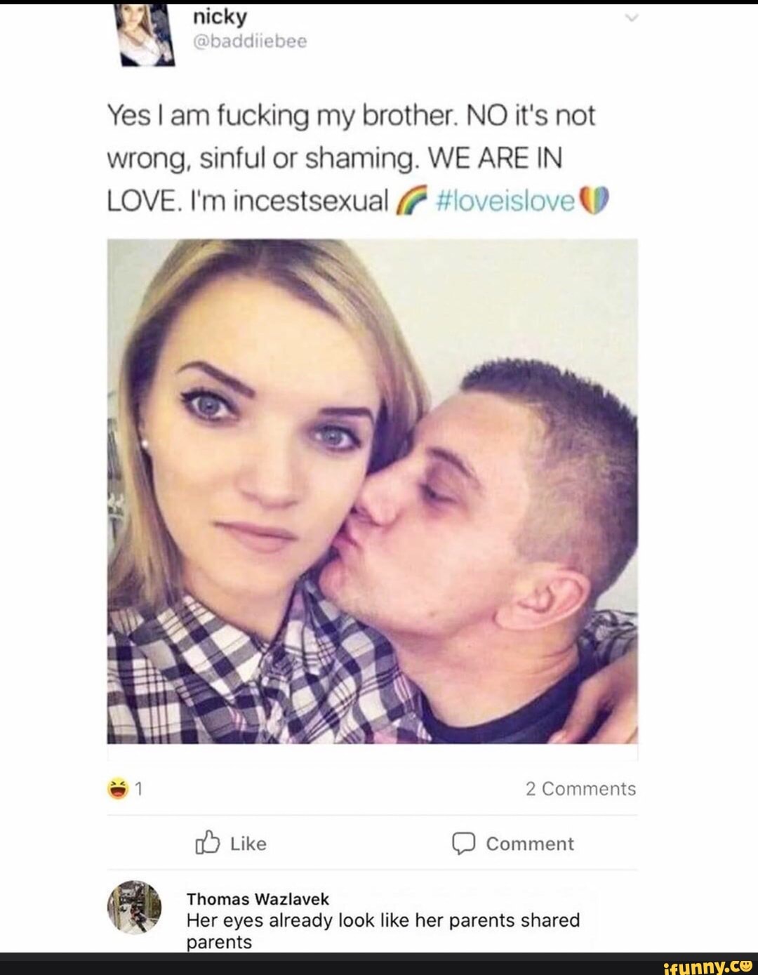 Yes I Am Fucking My Brother No It S Not Wrong Sinful Or Shaming We