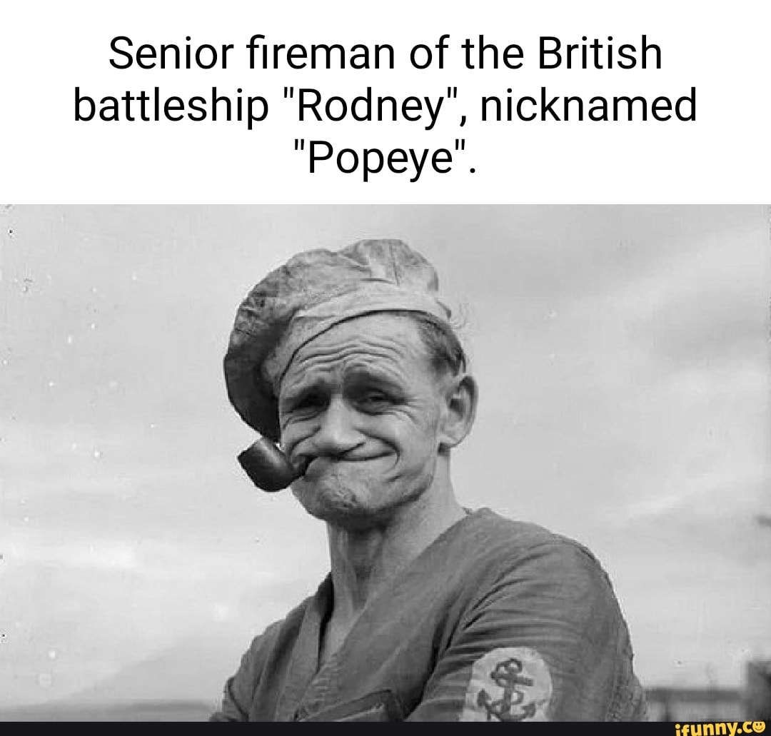 Senior fireman of the British battleship "Rodney", nicknamed "Popeye ...