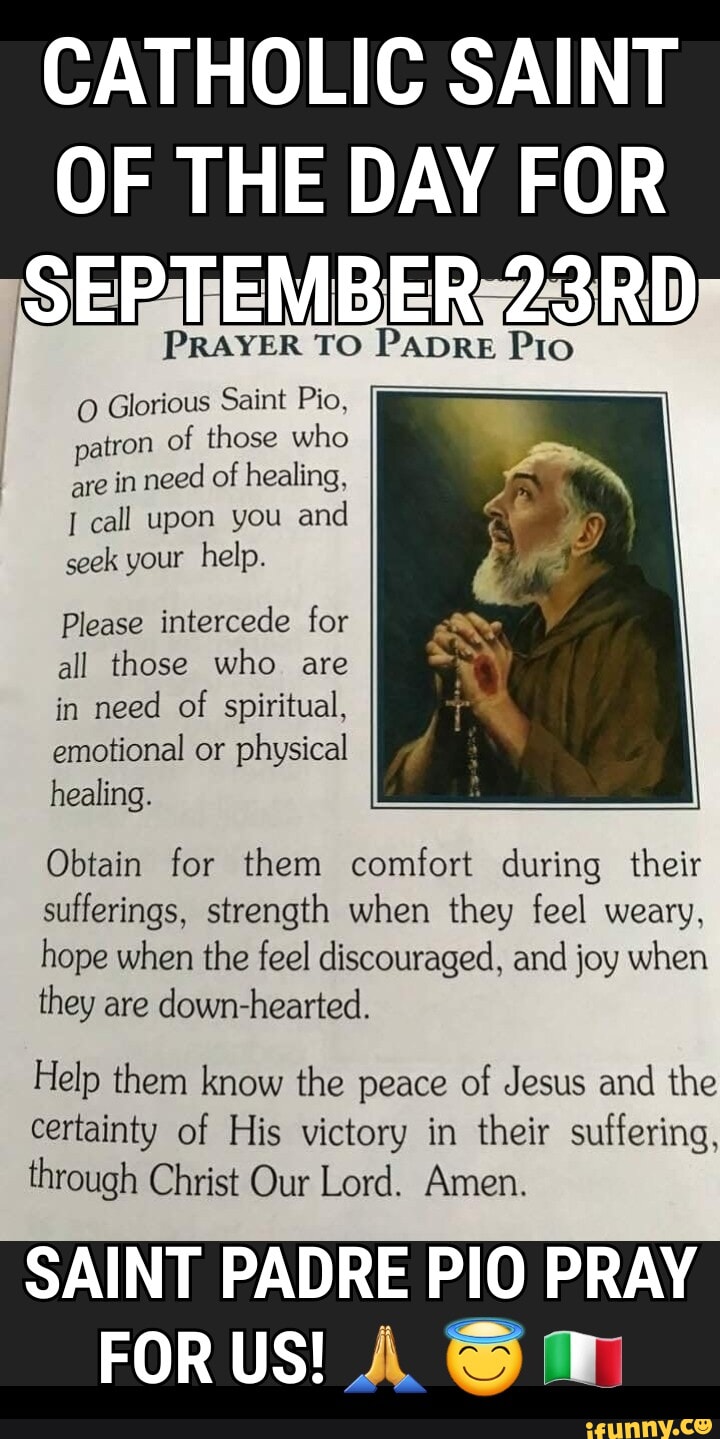 CATHOLIC SAINT OF THE DAY FOR SEPTEMBER 23RD PRAYER TO PADRE Pro O ...