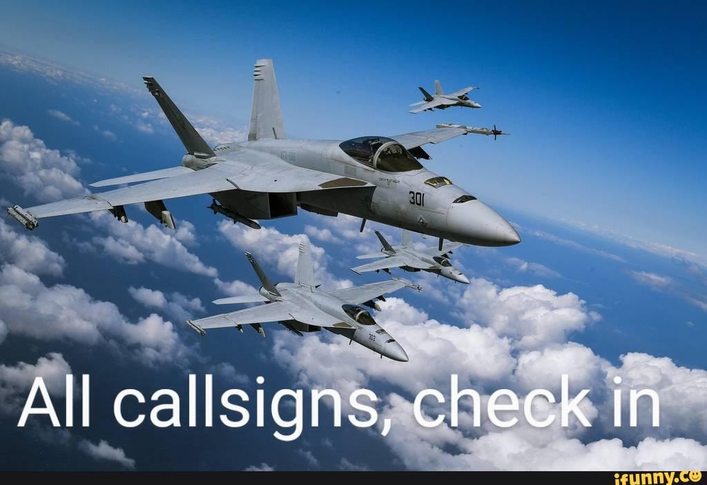 Callsigns memes. Best Collection of funny Callsigns pictures on iFunny