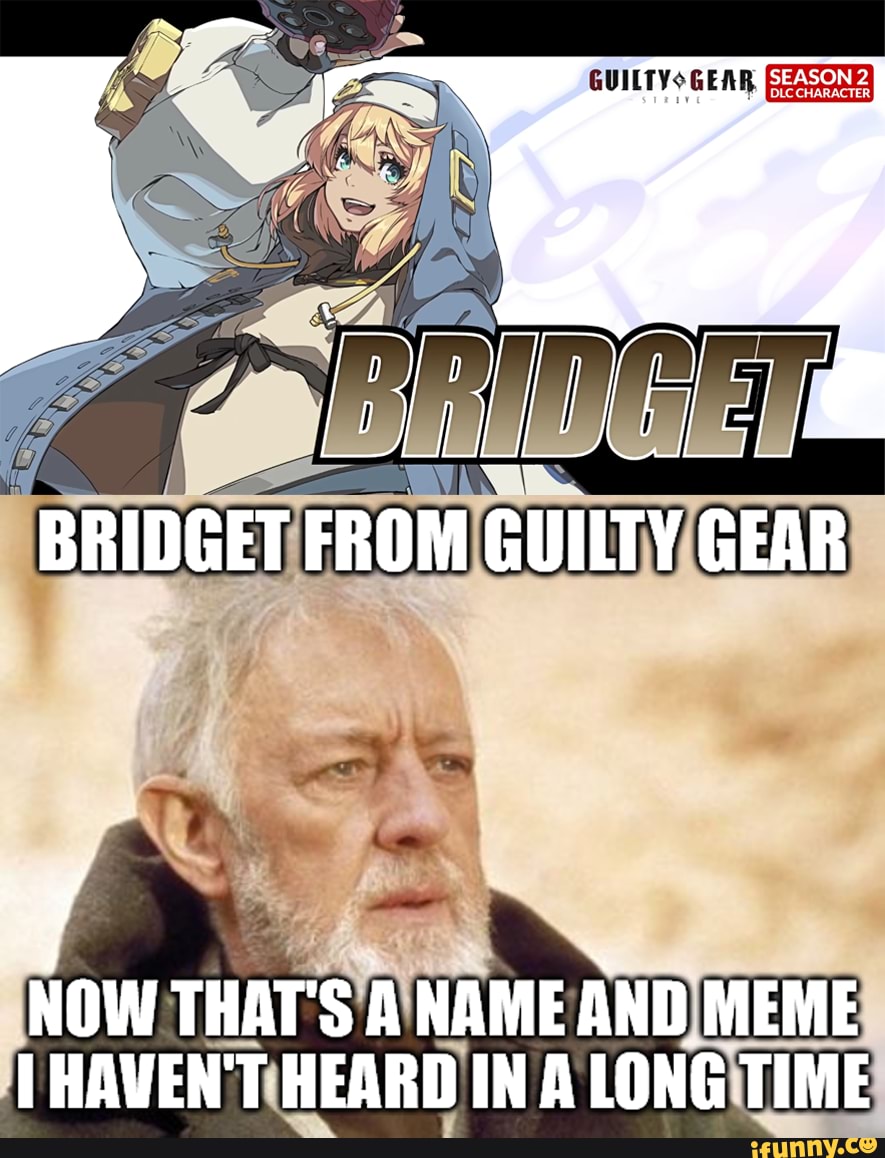 When Bridget is confirmed as a Season 2 DLC character for Guilty Gear ...