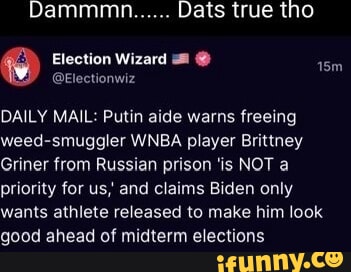 Dammmn...... Dats true tho Election Wizard @ DAILY MAIL: Putin aide ...