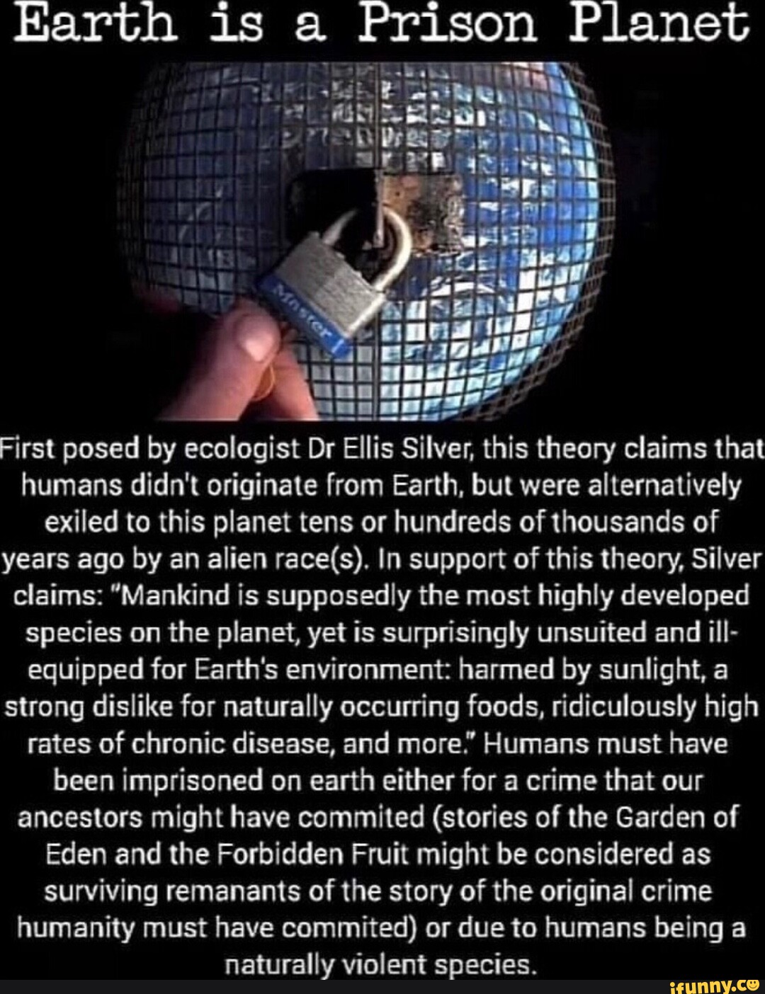 Barth is Prison Planet ashe First posed by ecologist Dr Ellis Silver ...