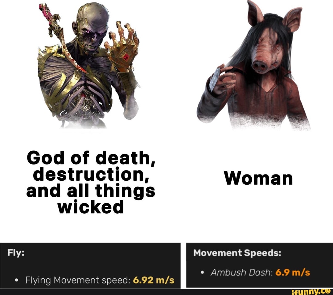 ING God of death, and all things wicked Fly: Movement Speeds: Ambush ...
