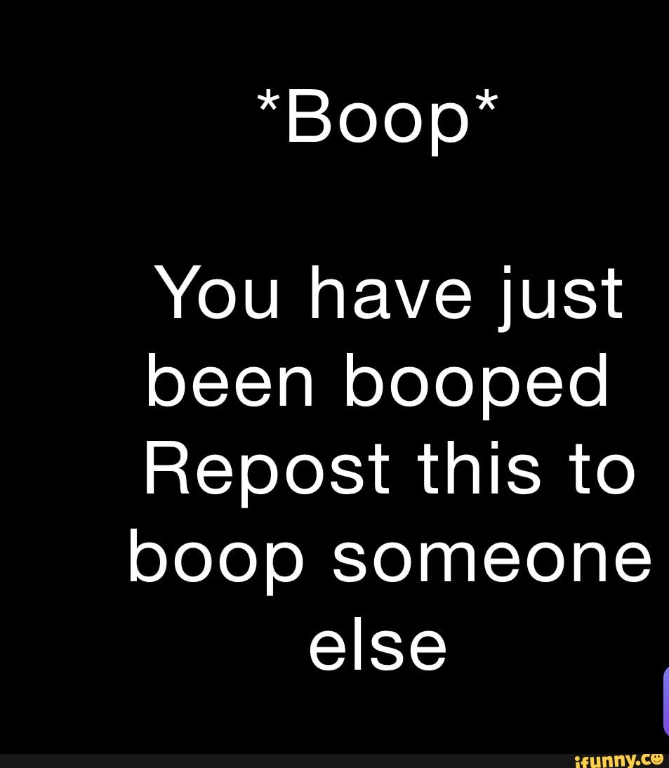 Booped memes. Best Collection of funny Booped pictures on iFunny