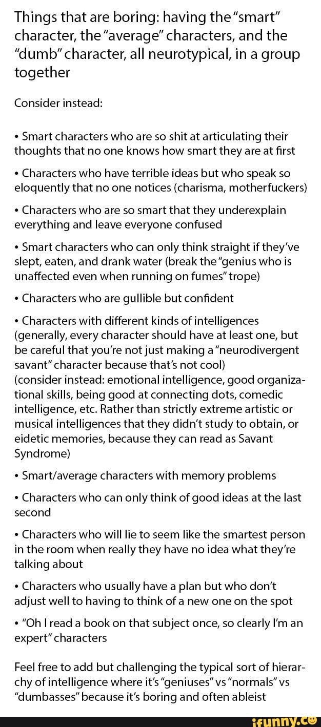 Things that are boring: having the”smart” character, the"average ...