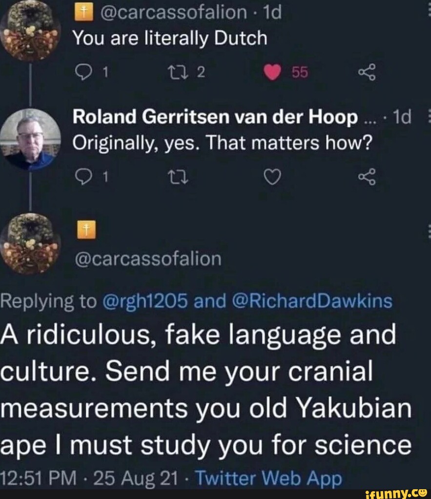 & @carcassofalion - id You are literally Dutch Roland Gerritsen van der Hoop Originally, yes ...