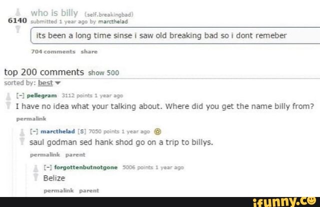 Who is billy (seif.breakingbad) 6140 submitted 1 year ago by marcthelad ...