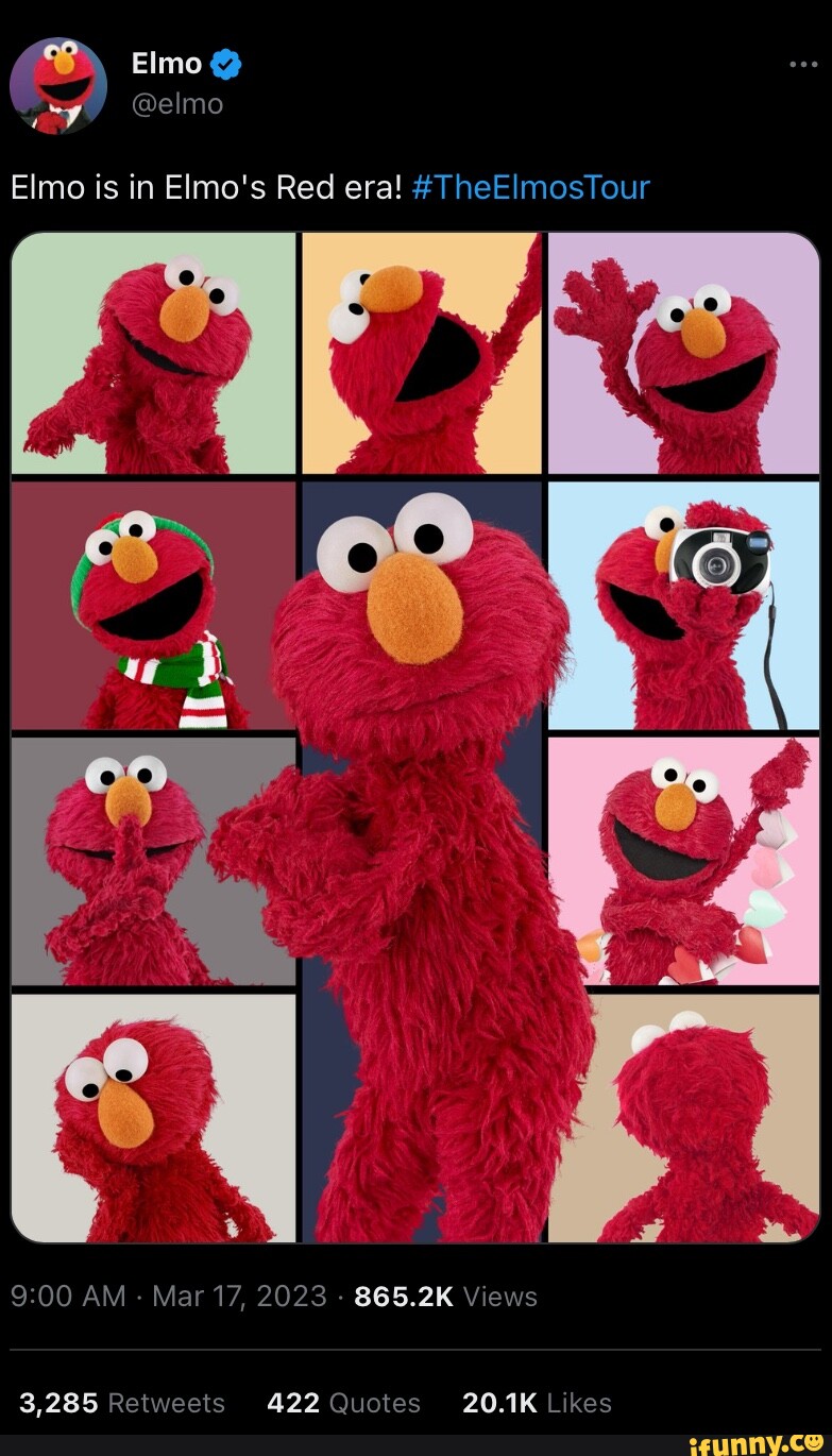 Elmo @ @elmo Elmo is in Elmo's Red era! #TheElmosTour AM Mar 17, 2023 ...
