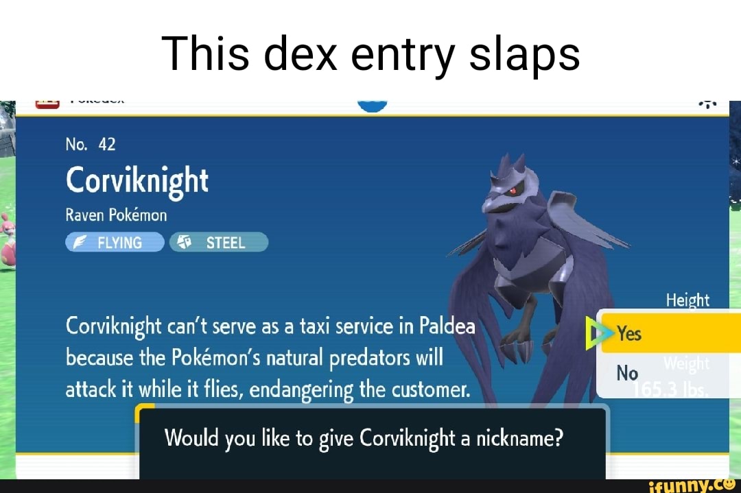 This dex entry slaps No, 42 I Corvikmight Raven Pokemon STEEL Height ...