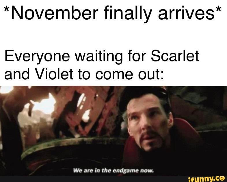 *November finally arrives* Everyone waiting for Scarlet and Violet to ...