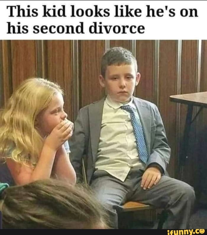 This kid looks like he's on his second divorce - iFunny