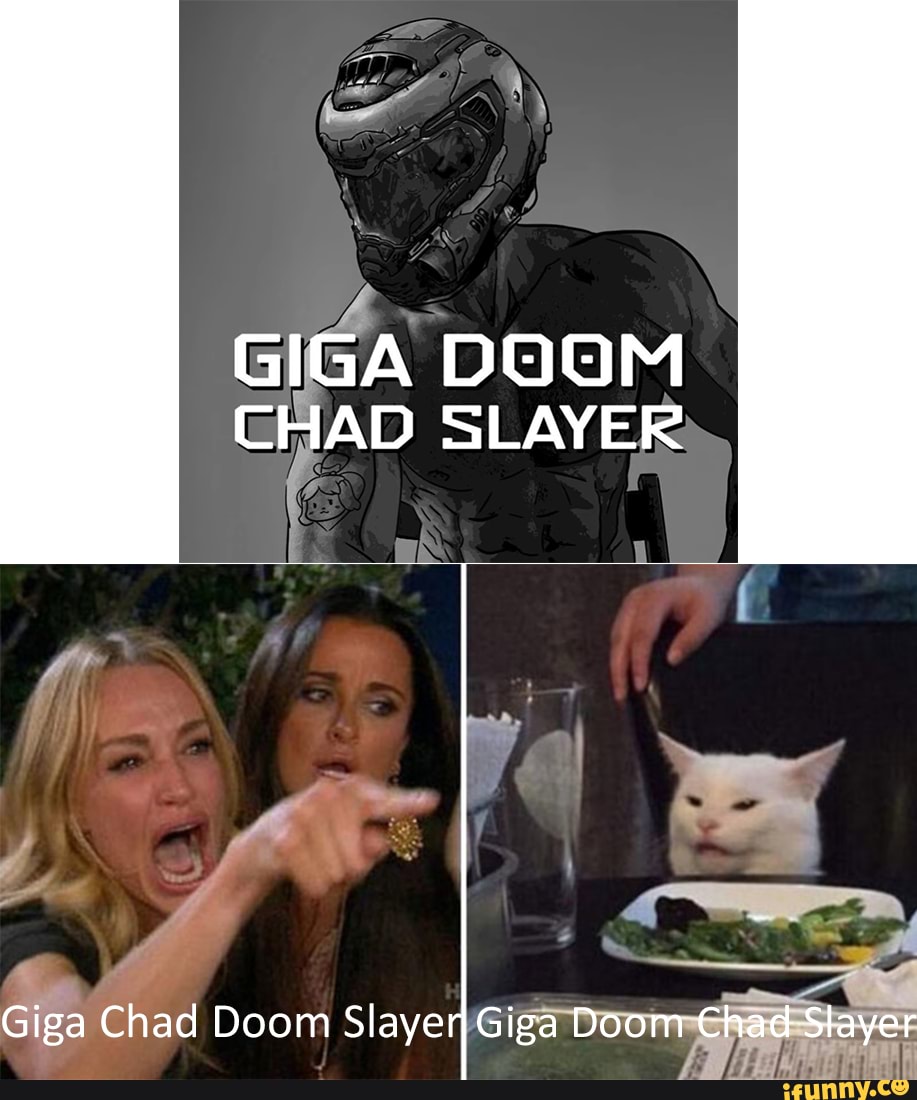 GIGA DOOM CHAD SLAYER Giga Chad Doom Slayer Giga Doom Chad Slayer - iFunny