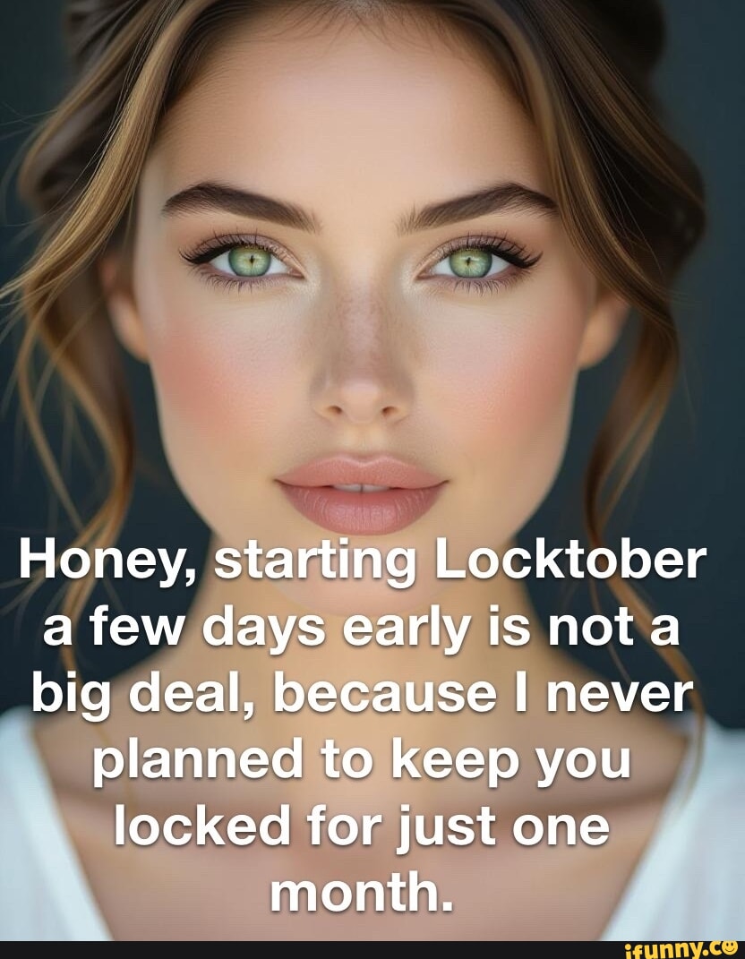 Locktober memes. Best Collection of funny Locktober pictures on iFunny