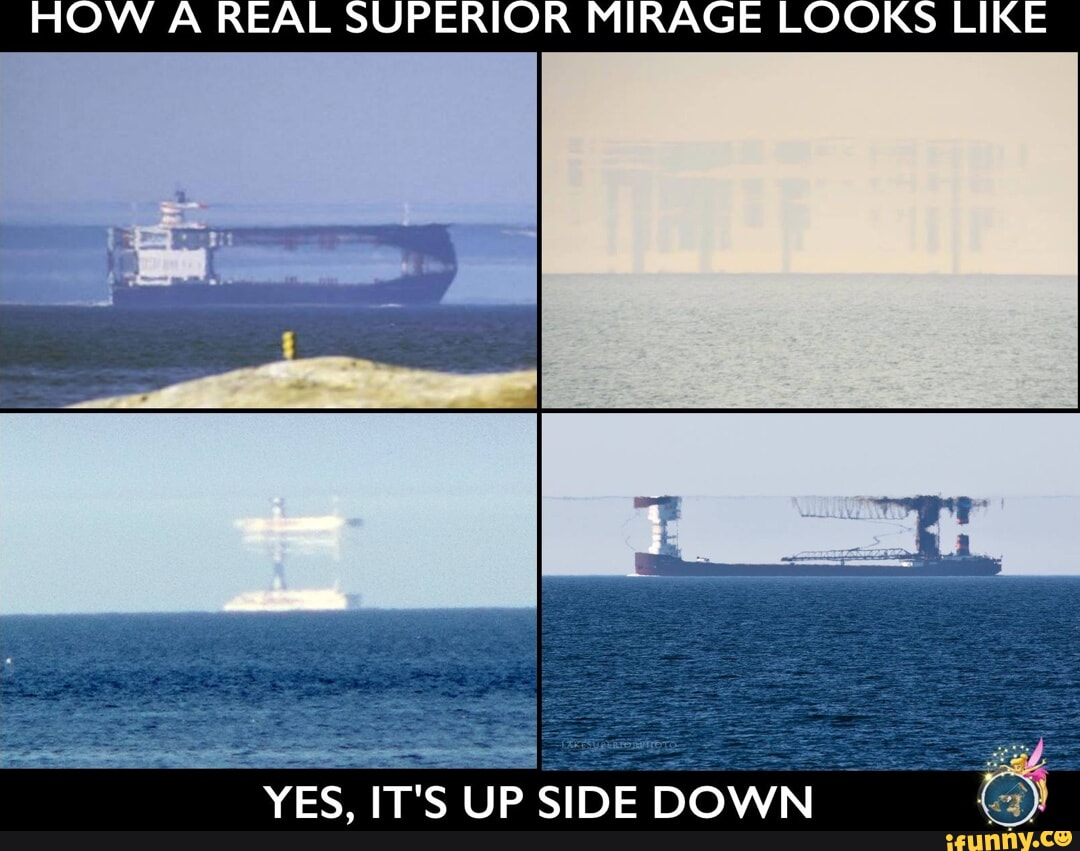 HOW A REAL SUPERIOR MIRAGE LOOKS LIKE YES, IT'S UP SIDE DOWN - iFunny