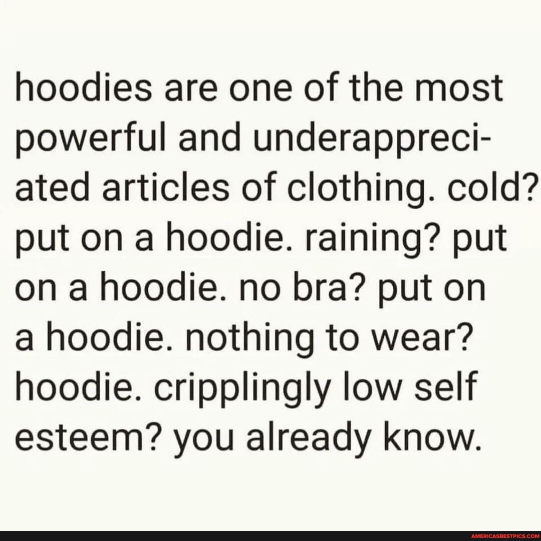 Agreed 100% - hoodies are one of the most powerful and underappreci ...