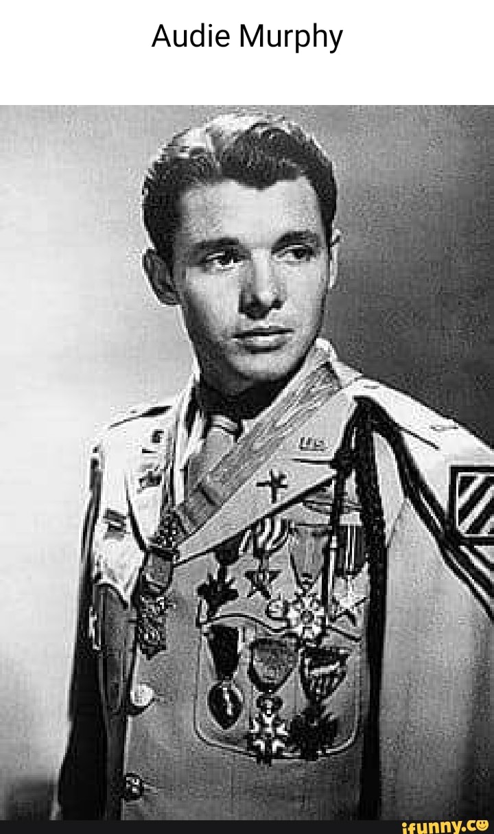 Audie Murphy - iFunny