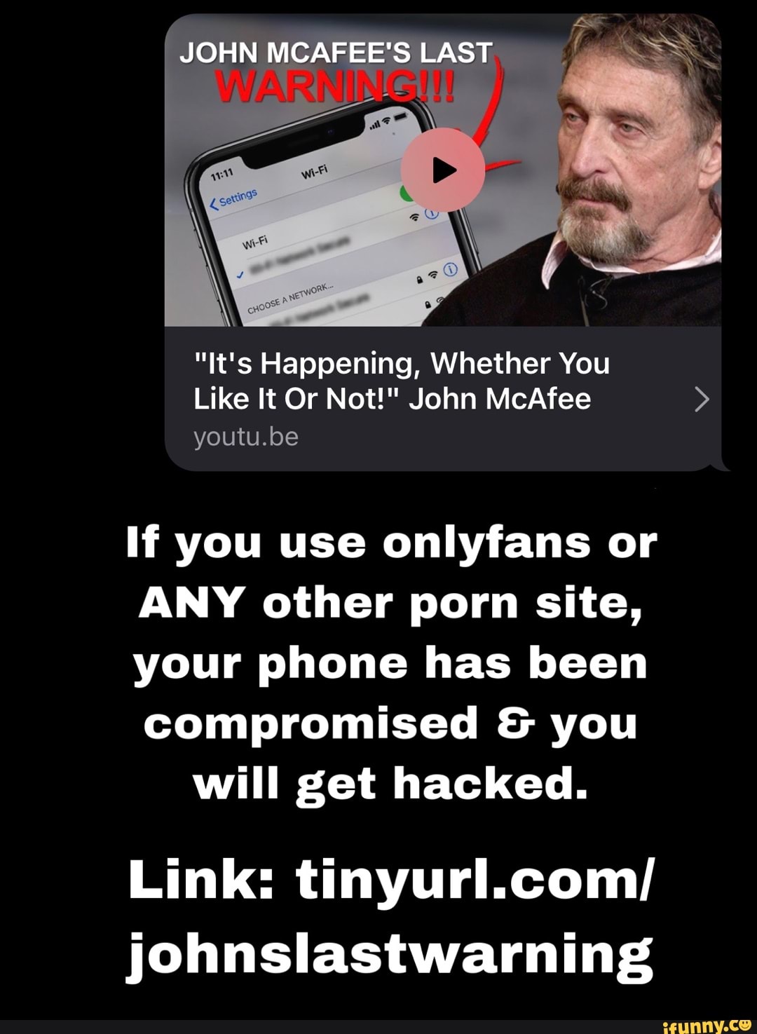 JOHN MCAFEE'S LAST "It's Happening, Whether You Like It Or Not!" John ...